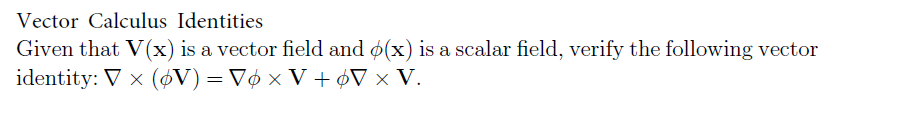 Solved Vector Calculus Identities Given that V(x) is a | Chegg.com