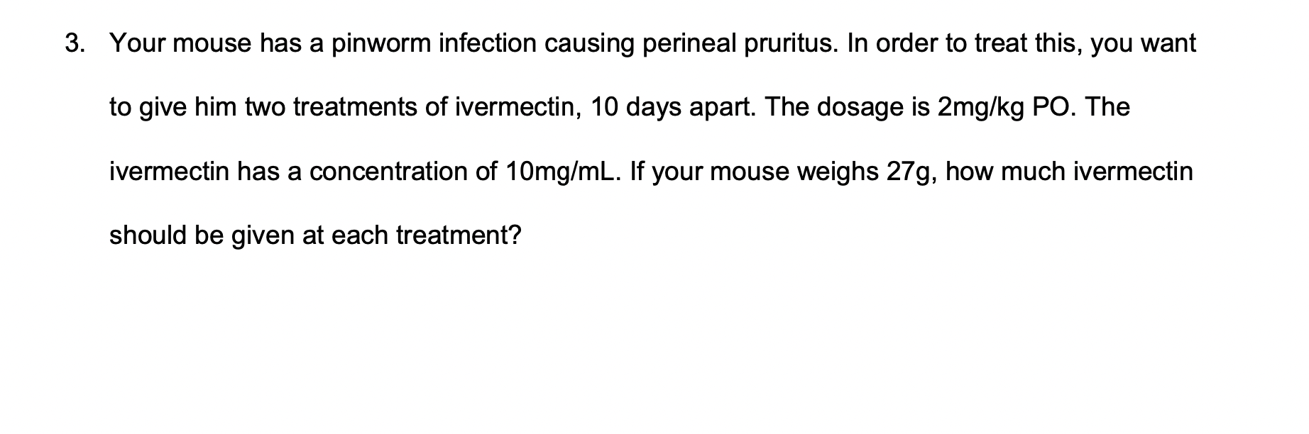Solved 3. Your mouse has a pinworm infection causing | Chegg.com