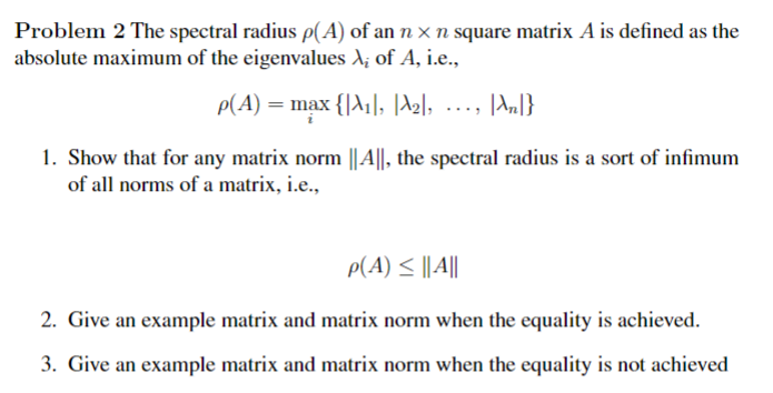 Solved Problem 2 The spectral radius ρ(A) of an n × n square | Chegg.com