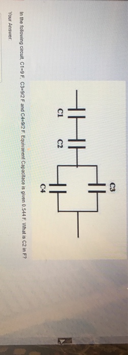 Solved C3 C1 C2 C4 In the following circuit. C1-9 F, C3-9/2 | Chegg.com