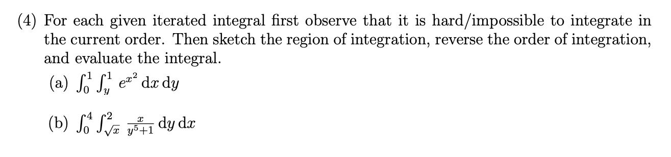 Solved (4) For each given iterated integral first observe | Chegg.com