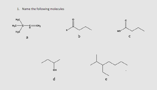 Solved 1. Name the following molecules b C | Chegg.com