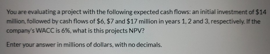 Solved You are evaluating a project with the following | Chegg.com