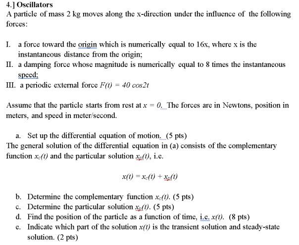 Solved 4.] Oscillators A particle of mass 2 kg moves along | Chegg.com
