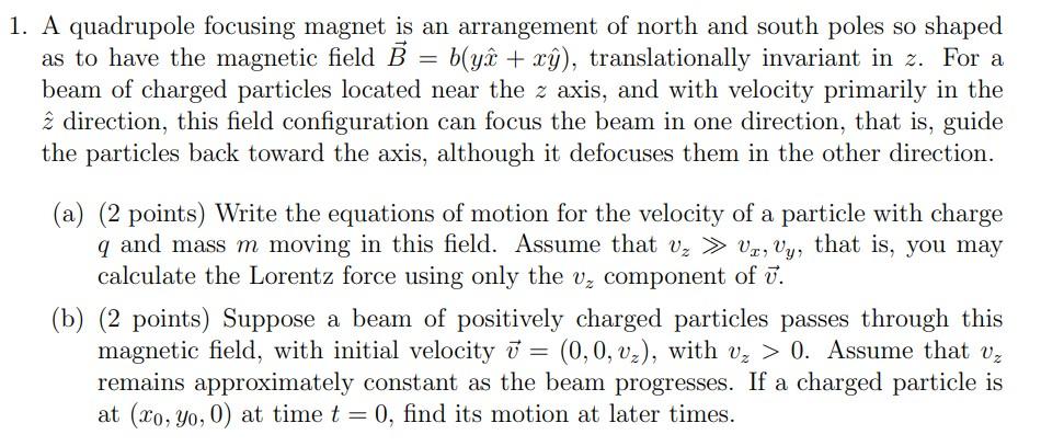 Solved 1. A quadrupole focusing magnet is an arrangement of | Chegg.com
