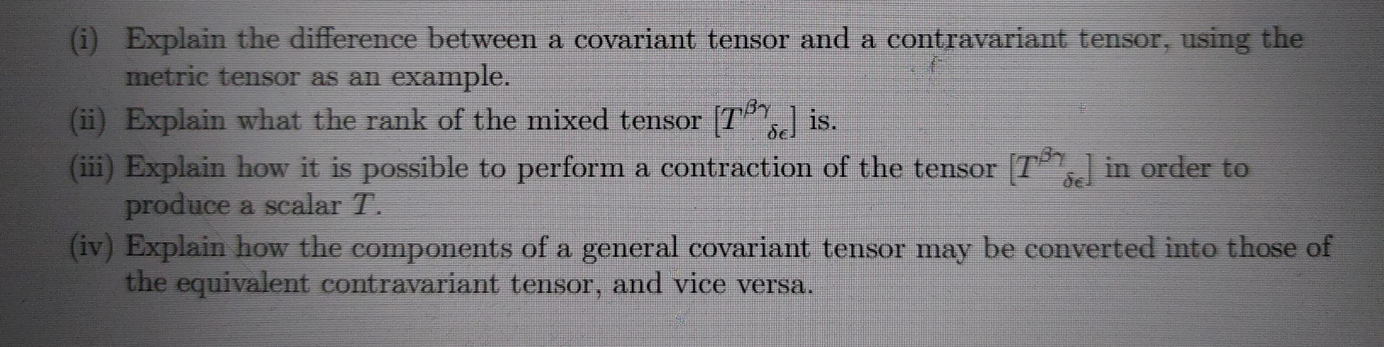 Solved (i) Explain the difference between a covariant tensor | Chegg.com Solved (i) Explain the difference between a covariant tensor | Chegg.com