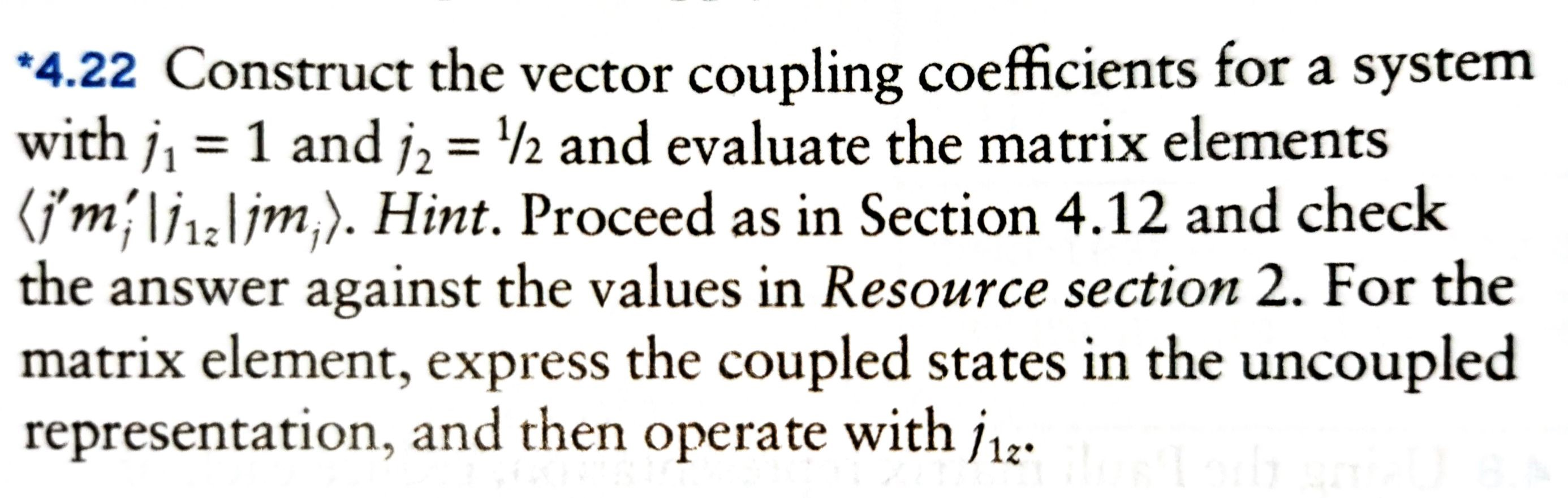 Solved *4.22 Construct the vector coupling coefficients for | Chegg.com
