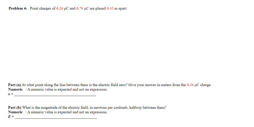 Solved Problem 4: Point charges of 0.26μC and 0.76μC are | Chegg.com