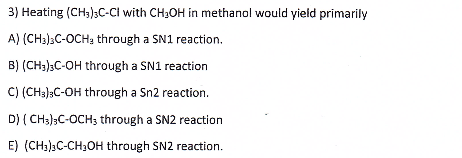 Solved Heating (CH3)3C-Cl ﻿with CH3OH in ﻿methanol would | Chegg.com
