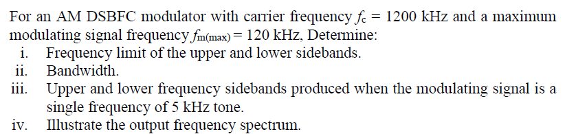 Solved For an AM DSBFC modulator with carrier frequency fe = | Chegg.com