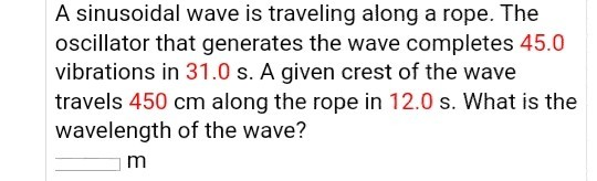 Solved A sinusoidal wave is traveling along a rope. The | Chegg.com