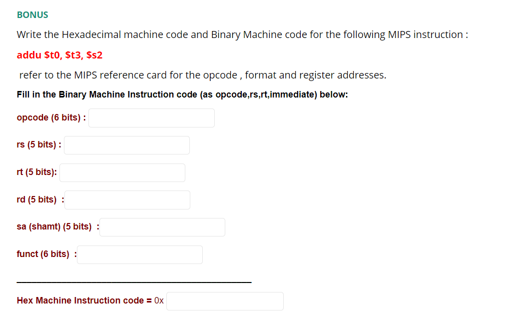 Solved BONUS Write the Hexadecimal machine code and Binary | Chegg.com Solved BONUS Write the Hexadecimal machine code and Binary | Chegg.com