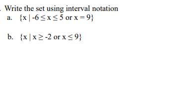 Solved Write the set using interval notation {x|-6 -2 or x
