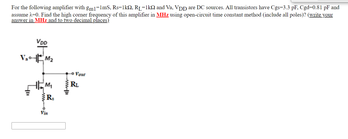 Solved For the following amplifier with gml+lmS, Rs=1k12, | Chegg.com