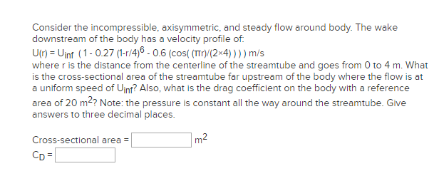 Solved Consider the incompressible, axisymmetric, and steady | Chegg.com