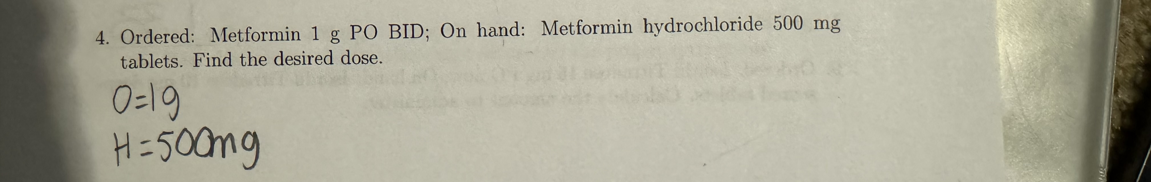 Solved 4. Ordered: Metformin 1 g PO BID; On hand: Metformin | Chegg.com