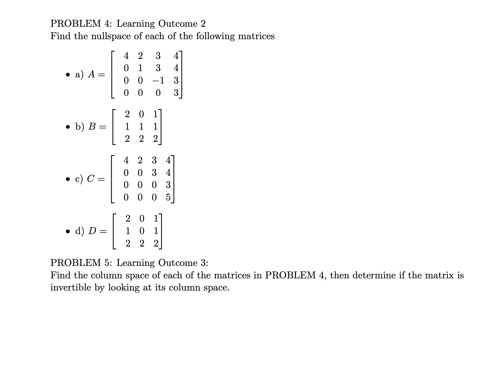 Solved PROBLEM 4: Learning Outcome 2 Find the nullspace of | Chegg.com