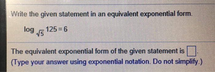 Solved Write the given statement in an equivalent | Chegg.com