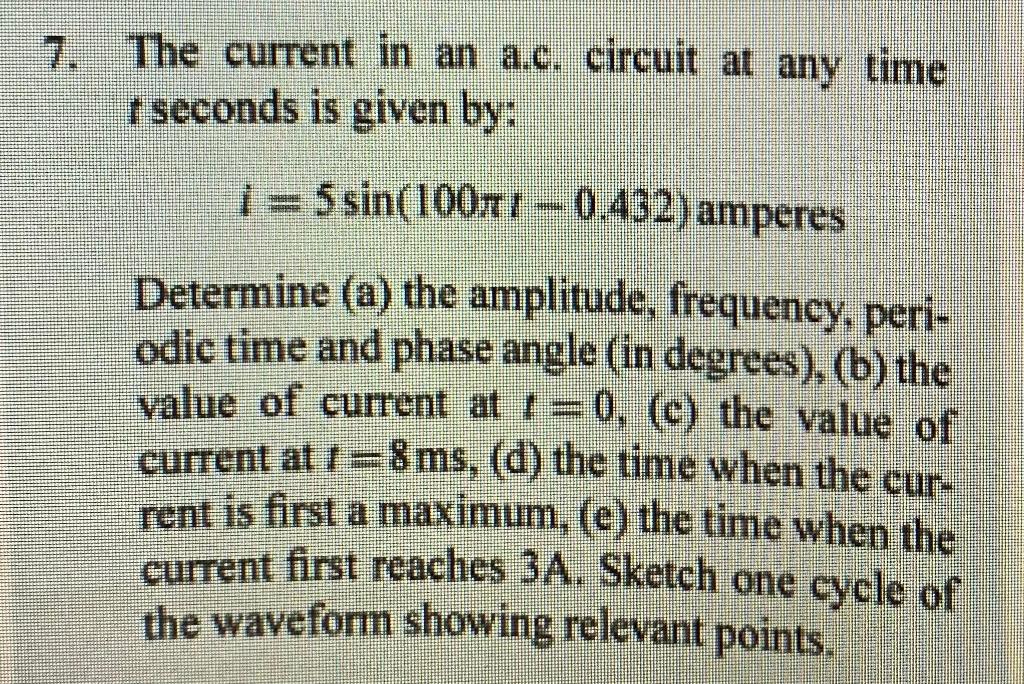 Solved 7. The current in an a.c. circuit at any time t | Chegg.com