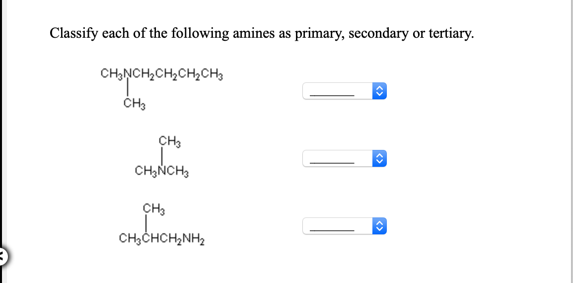 Solved Classify each of the following amines as primary, | Chegg.com