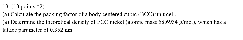 Solved 13. (10 points *2): (a) Calculate the packing factor | Chegg.com
