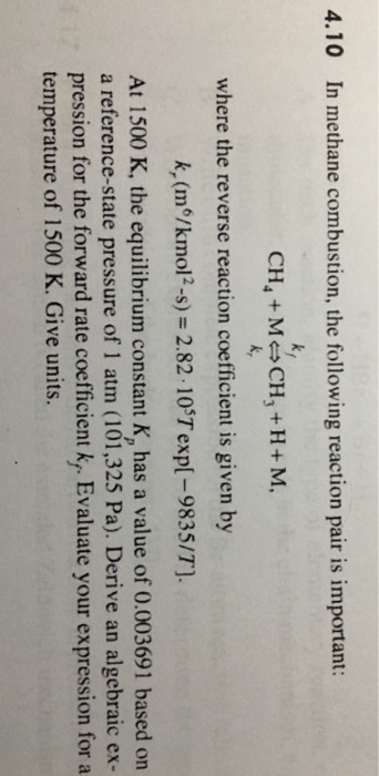 Solved 4.10 In methane combustion, the following reaction | Chegg.com