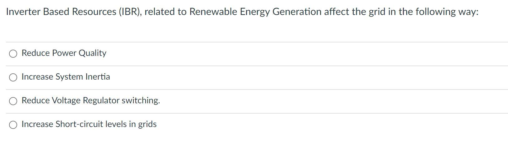 Solved Inverter Based Resources (IBR), related to Renewable | Chegg.com