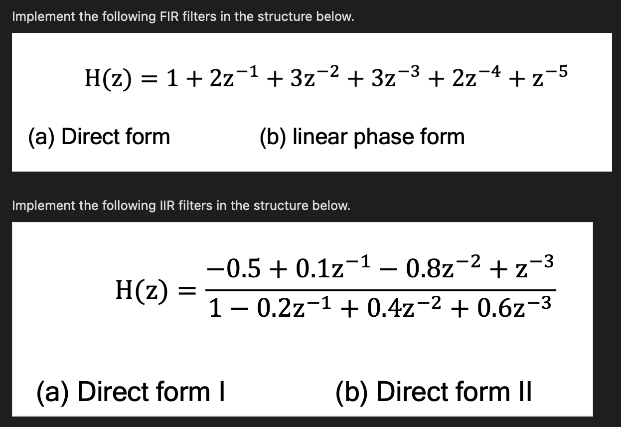 Solved Implement the following FIR filters in the structure | Chegg.com