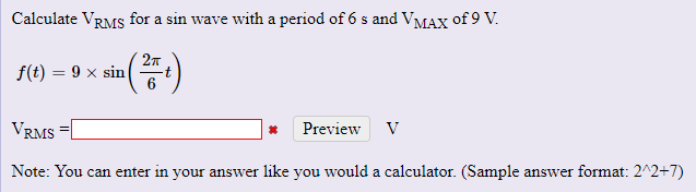 Solved Calculate VRMs for a sin wave with a period of 6 s | Chegg.com