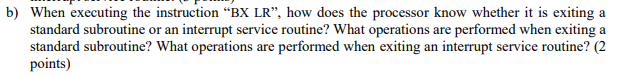 Solved b) When executing the instruction “BX LR”, how does | Chegg.com
