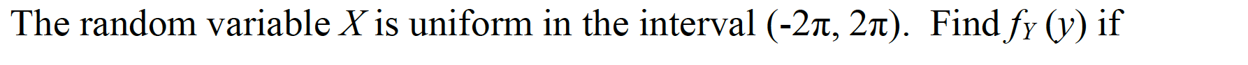 Solved The random variable X is uniform in the interval | Chegg.com