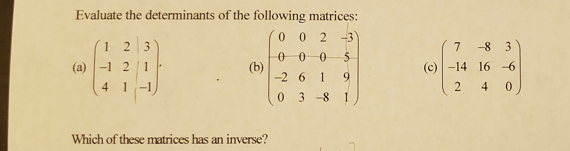 Solved Evaluate the determinants of the following matrices: | Chegg.com