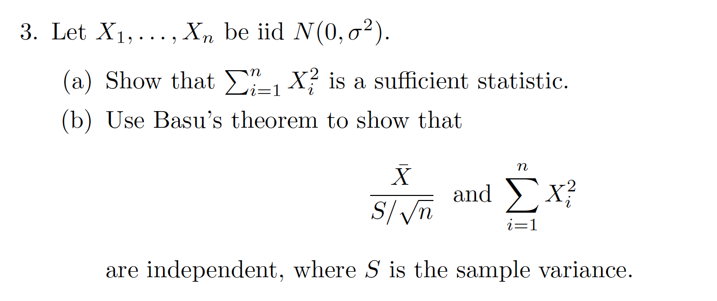 Solved 3. Let X1, ... , Xn be iid N(0,02). (a) Show that | Chegg.com