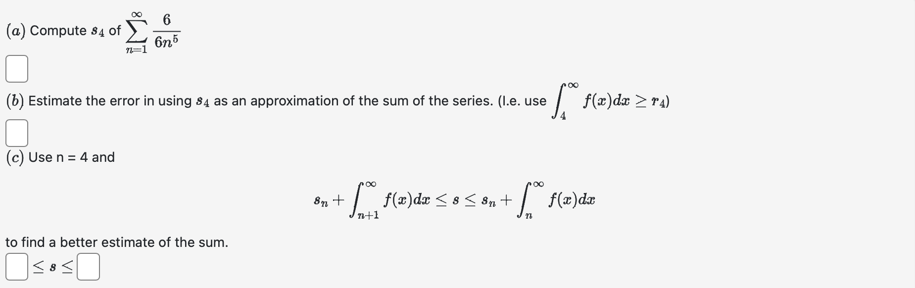 Solved (a) ﻿Compute s4 ﻿of ∑n=1∞66n5(b) ﻿Estimate the error | Chegg.com
