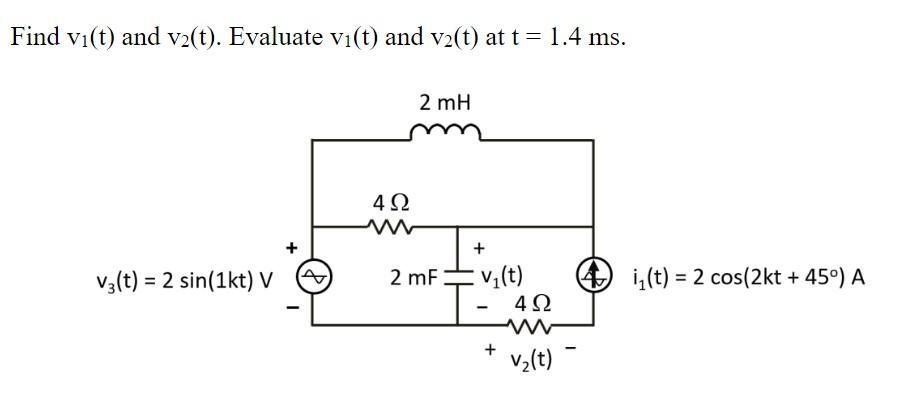 Solved Find v1(t) and v2(t). Evaluate v1(t) and v2(t) at | Chegg.com