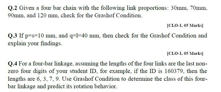 Solved Q.2 Given a four bar chain with the following link | Chegg.com