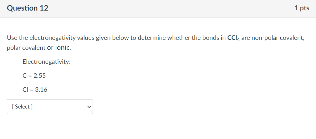Solved Question 12 1 pts Use the electronegativity values | Chegg.com