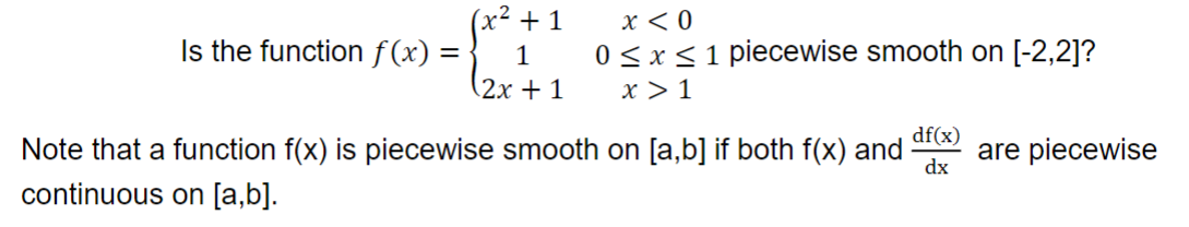 Solved Is the function f(x)=⎩⎨⎧x2+112x+1x 1 | Chegg.com