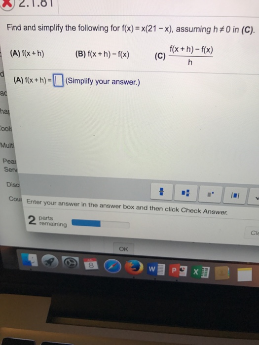 Solved Find and simplify the following for f(x) = x(21 - x), | Chegg.com