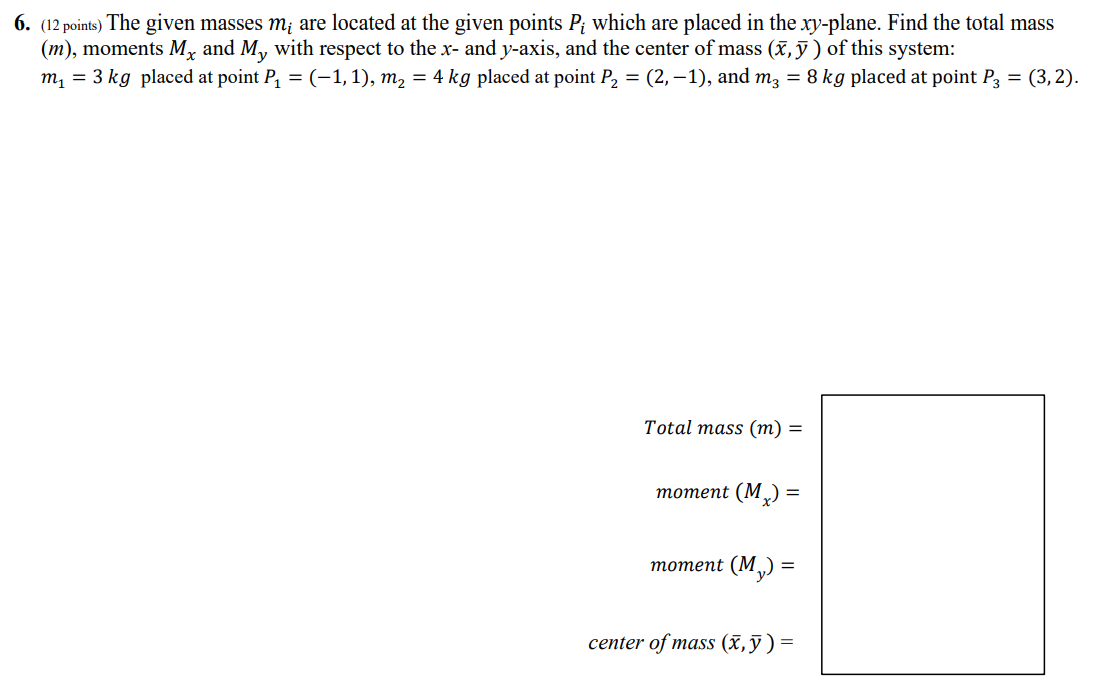 6. (12 points) The given masses mi are located at the | Chegg.com
