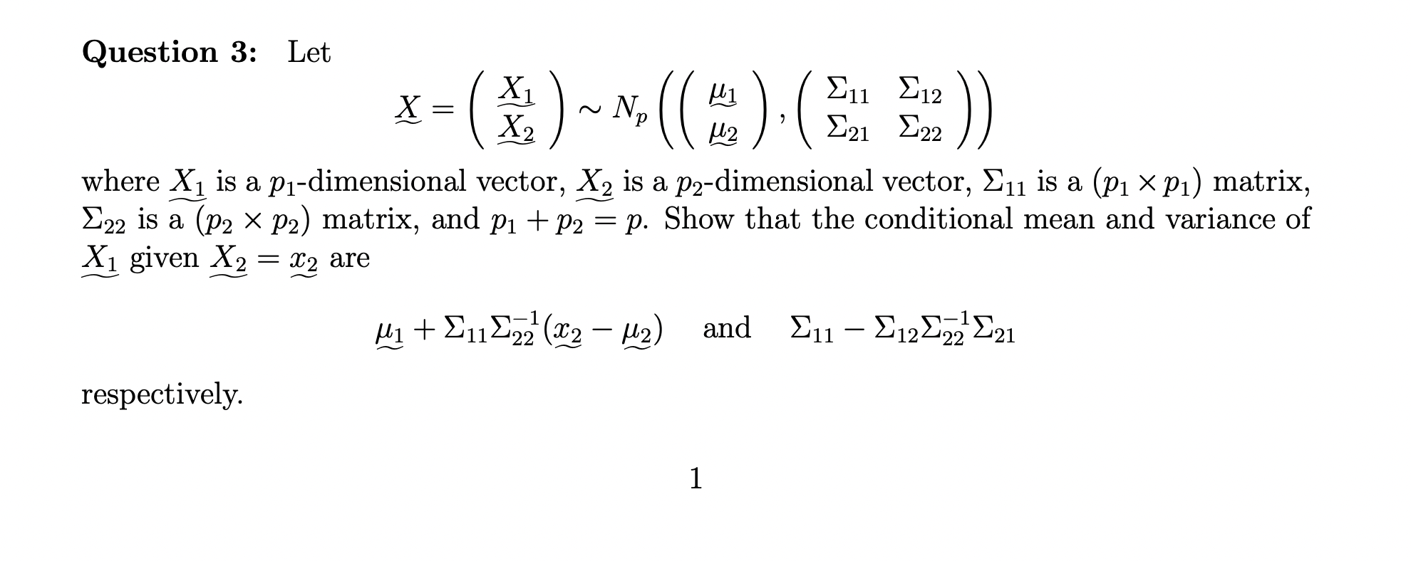 Solved Ne .) Question 3: Let ΣΤ1 ΣΤ2 μι X = X2 μ2 Σ21 Σ22 | Chegg.com