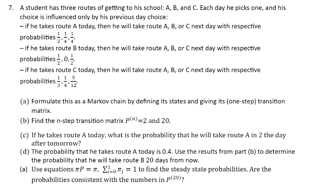 Solved 7. A student has three routes of getting to his | Chegg.com