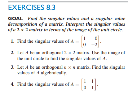 Solved EXERCISES 8.3GOAL Find the singular values and a | Chegg.com