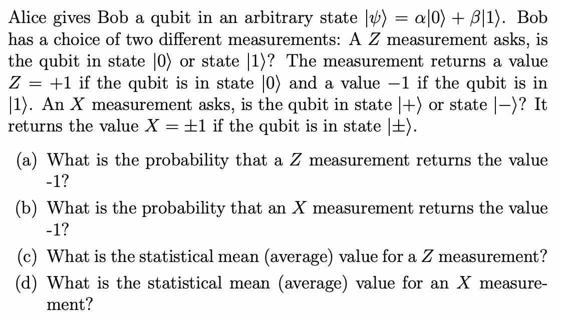 Solved Alice gives Bob a qubit in an arbitrary state | Chegg.com