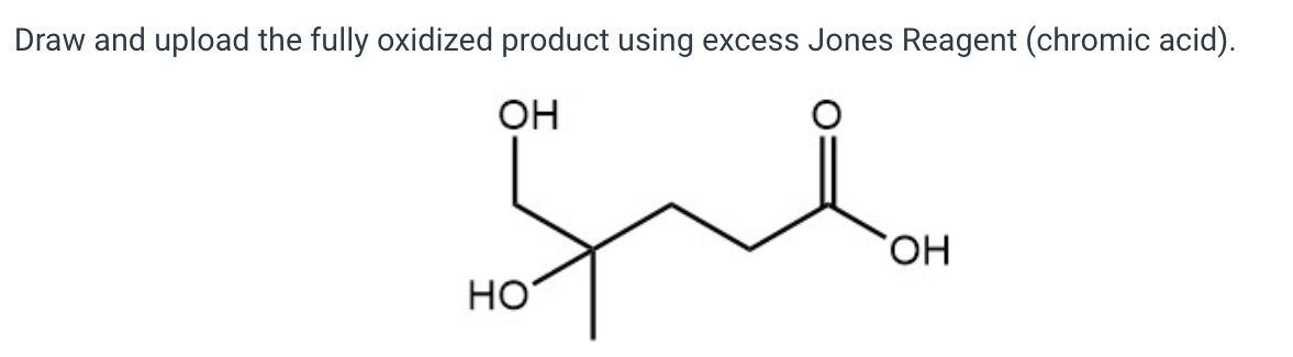 Solved Draw and upload the fully oxidized product using | Chegg.com