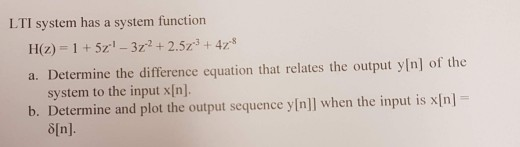 Solved L.TI system has a system LTI system has a system | Chegg.com