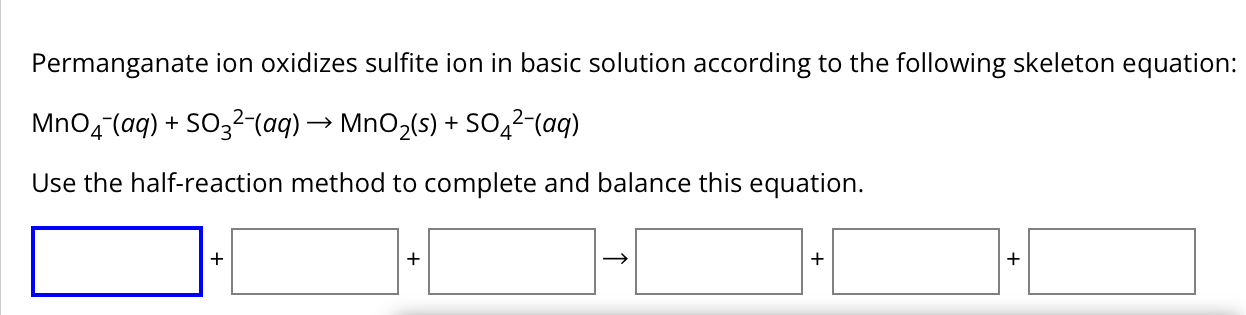 Solved Permanganate Ion Oxidizes Sulfite Ion In Basic