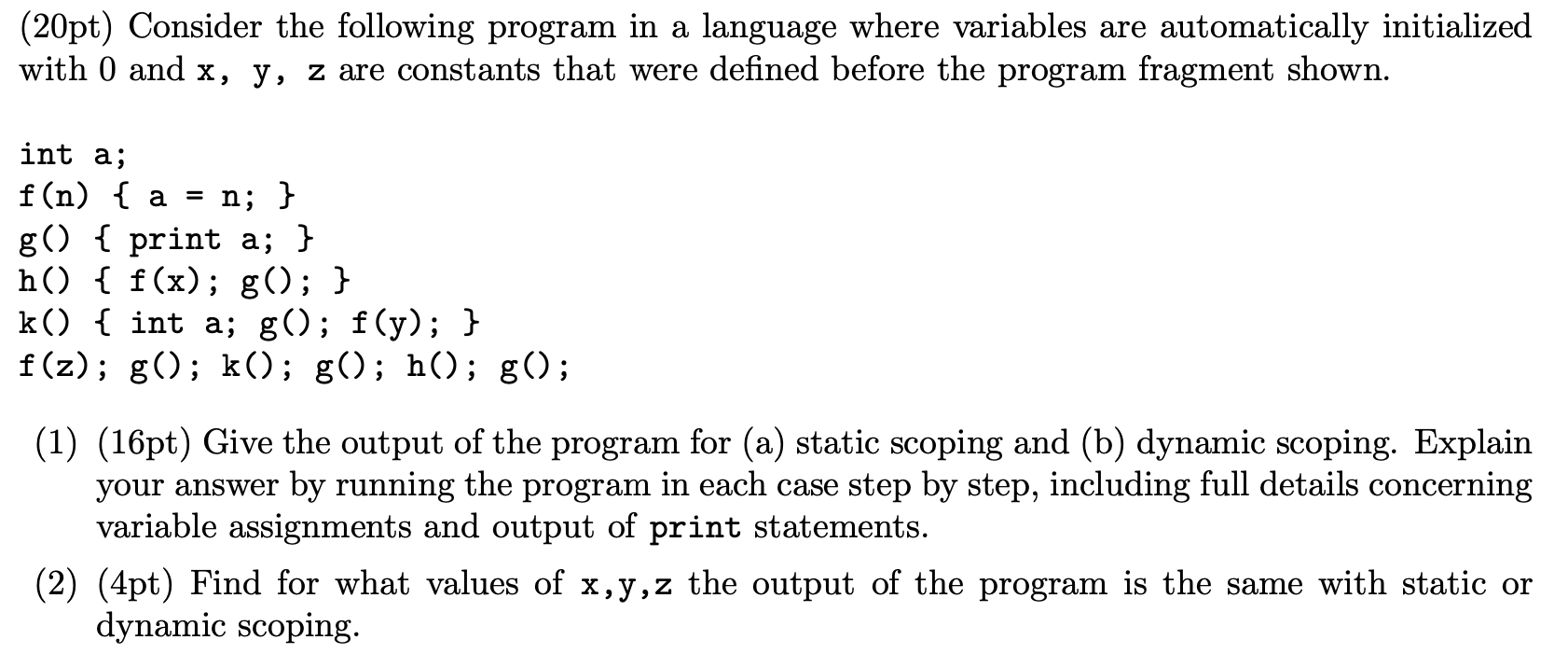 Solved (20pt) Consider the following program in a language | Chegg.com