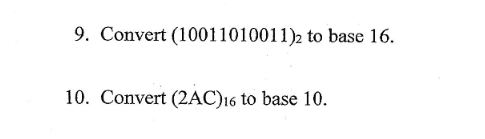 Solved 9. Convert (10011010011)2 to base 16 . 10. Convert | Chegg.com