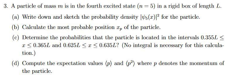 Solved 3. A particle of mass m is in the fourth excited | Chegg.com